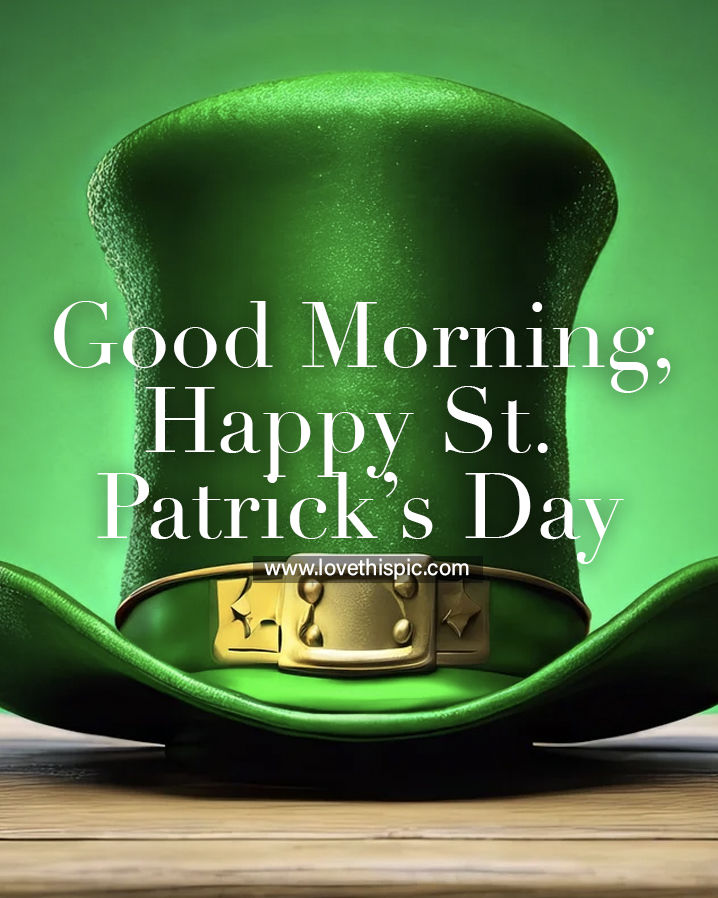 Leprechaun Hat - Good Morning, Happy St. Patrick's Day Pictures, Photos ...