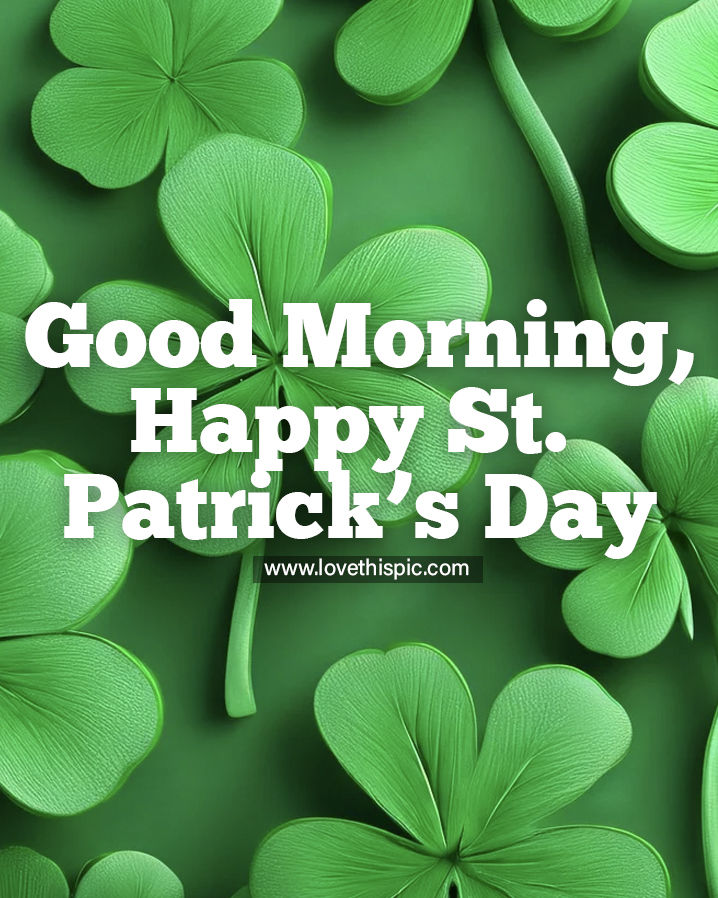 Clover Pattern Good Morning St Patricks Day Greeting Pictures, Photos ...