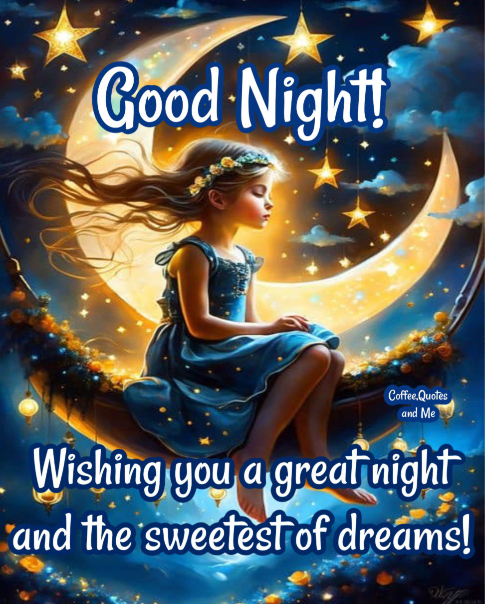 Wishing You A Great Night And The Sweetest Of Dreams Pictures, Photos ...