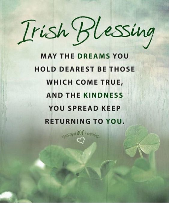 Irish Blessings May The Dreams You Hold Dearest Be Those Which Come ...