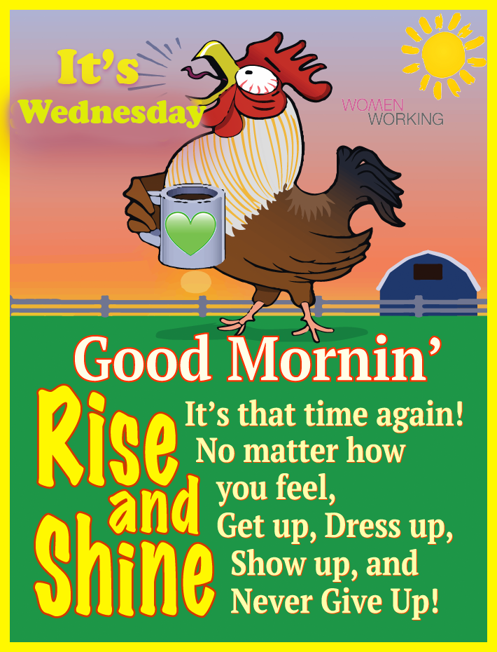 Rise And Shine It's Wednesday Pictures, Photos, and Images for Facebook ...