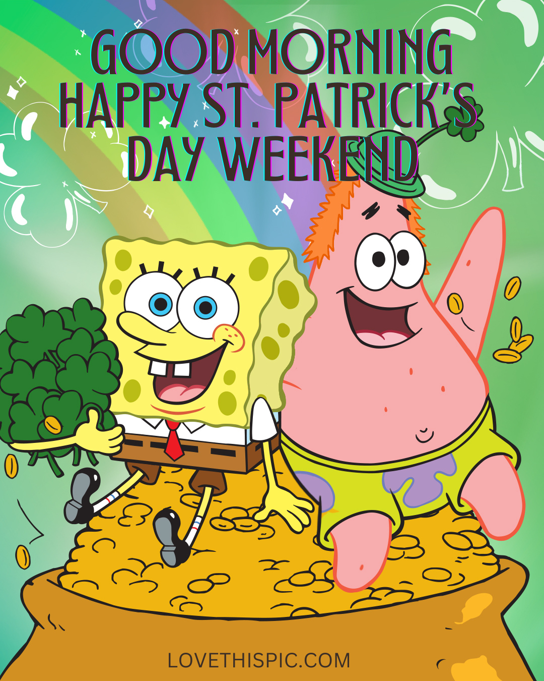 Spongebob Good Morning Happy St. Patrick's Day Weekend Pictures, Photos ...