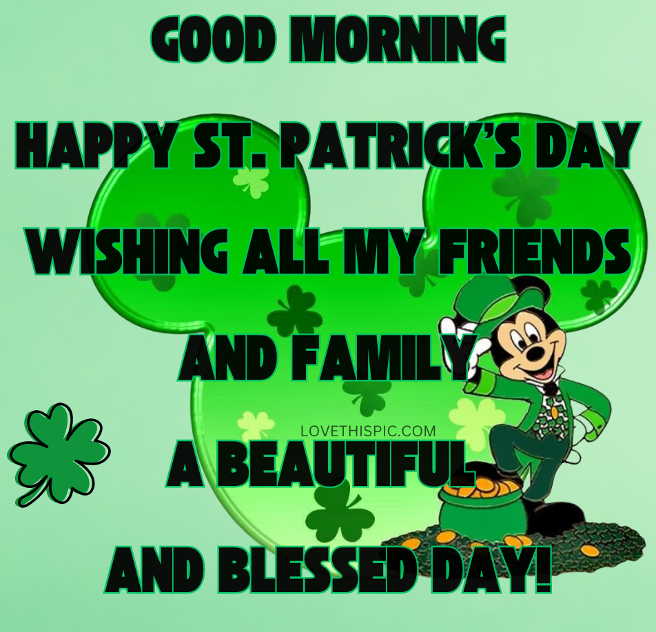 Good Morning Family And Friends Happy St. Patrick's Day Mickey Mouse ...