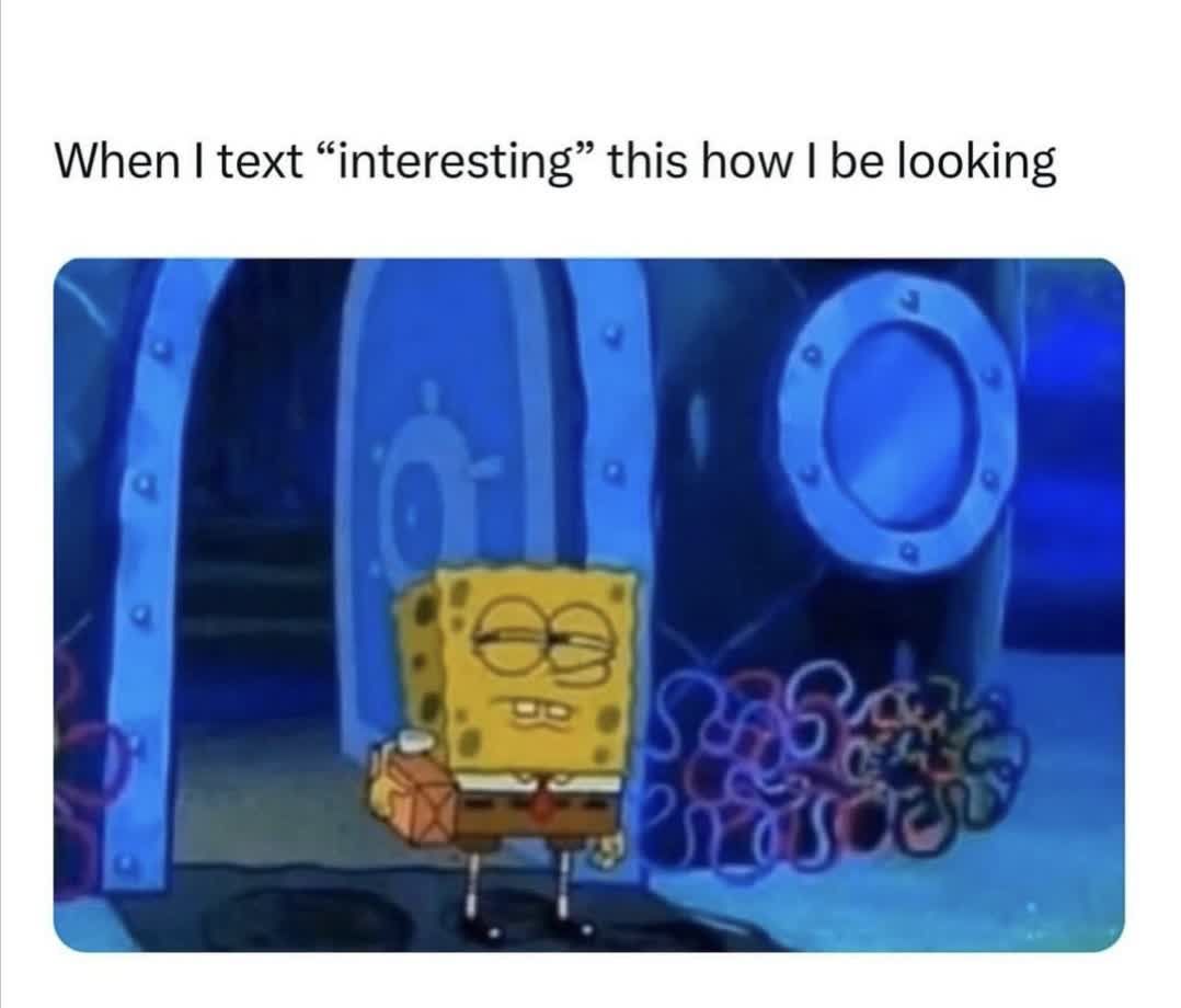 When I Text "interesting" This How I Be Looking Pictures, Photos, and ...