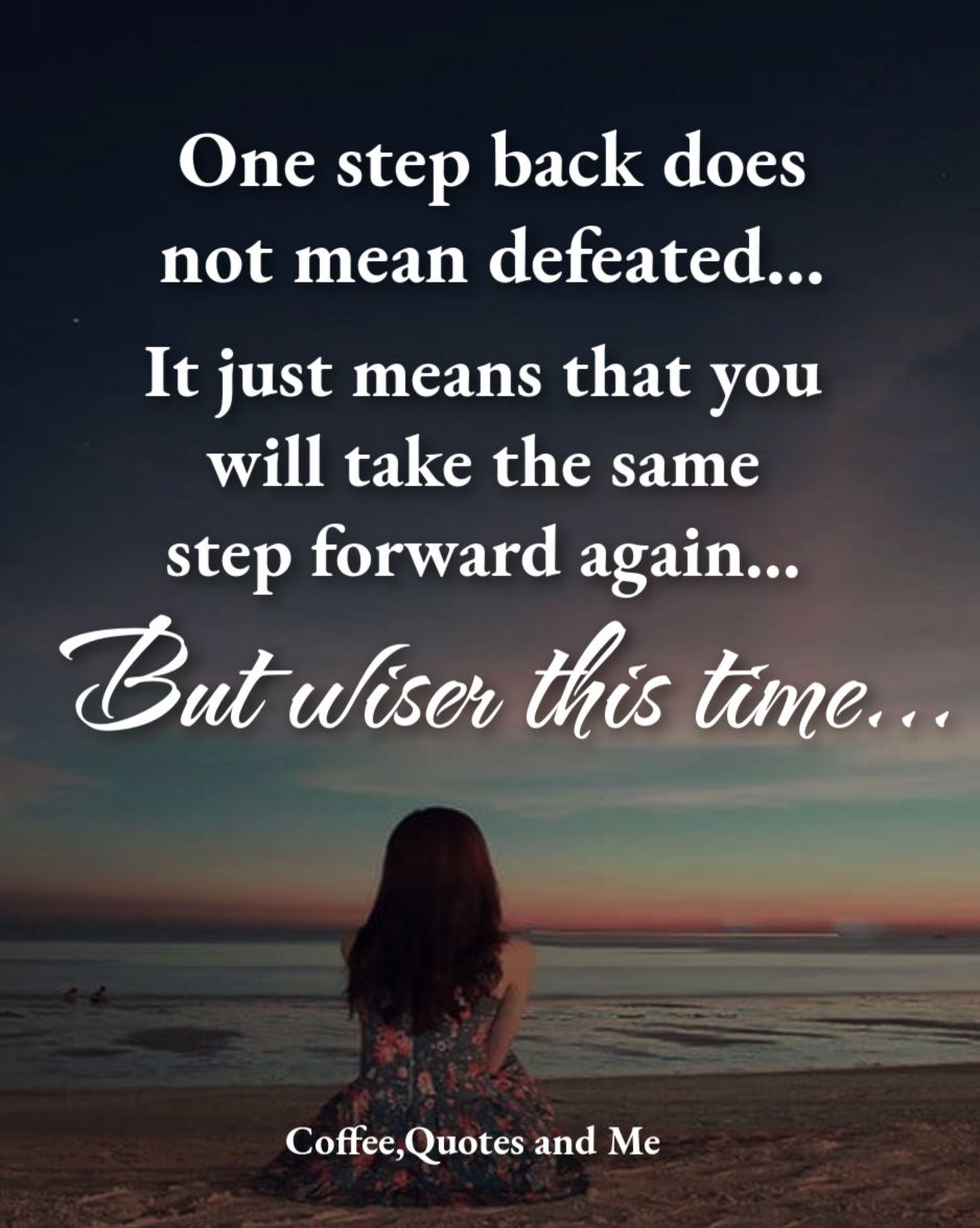 One Step Back Does Not Mean Defeated Pictures, Photos, and Images for ...