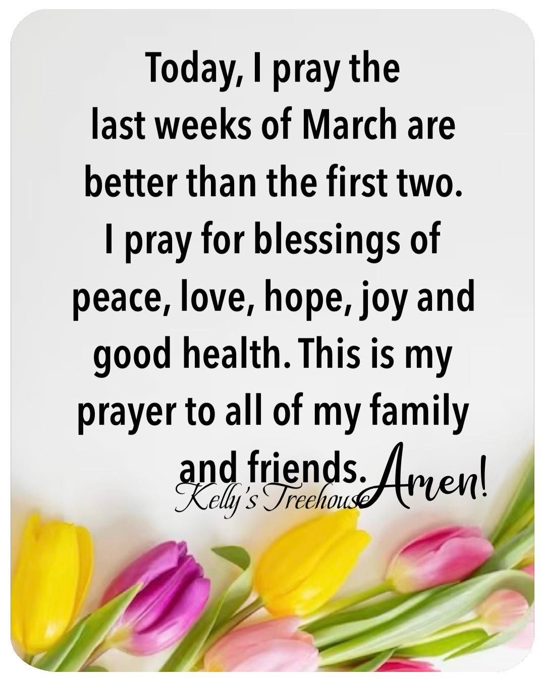 Today, I Pray The Last Weeks Of March Are Better Than The First Two ...