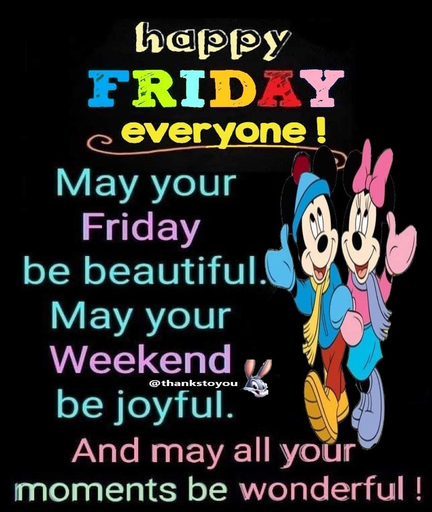May Your Friday Be Beautiful. May Your Weekend Be Joyful. And May All ...