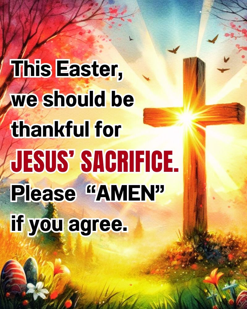 This Easter, We Should Be Thankful For Jesus Sacrifice Pictures, Photos ...
