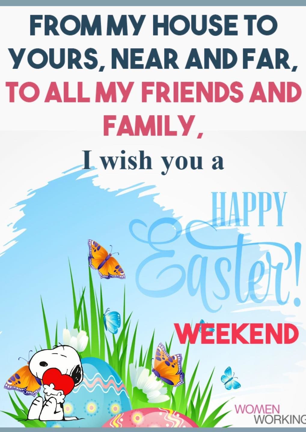 Happy Easter Weekend For Friends And Family Near And Far Pictures ...