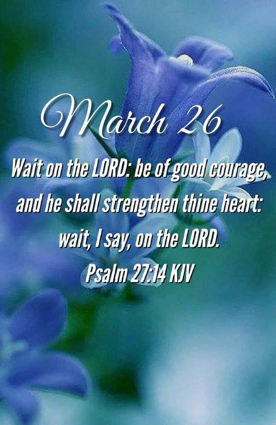 Psalm 27:14 March 26 Pictures, Photos, and Images for Facebook, Tumblr ...