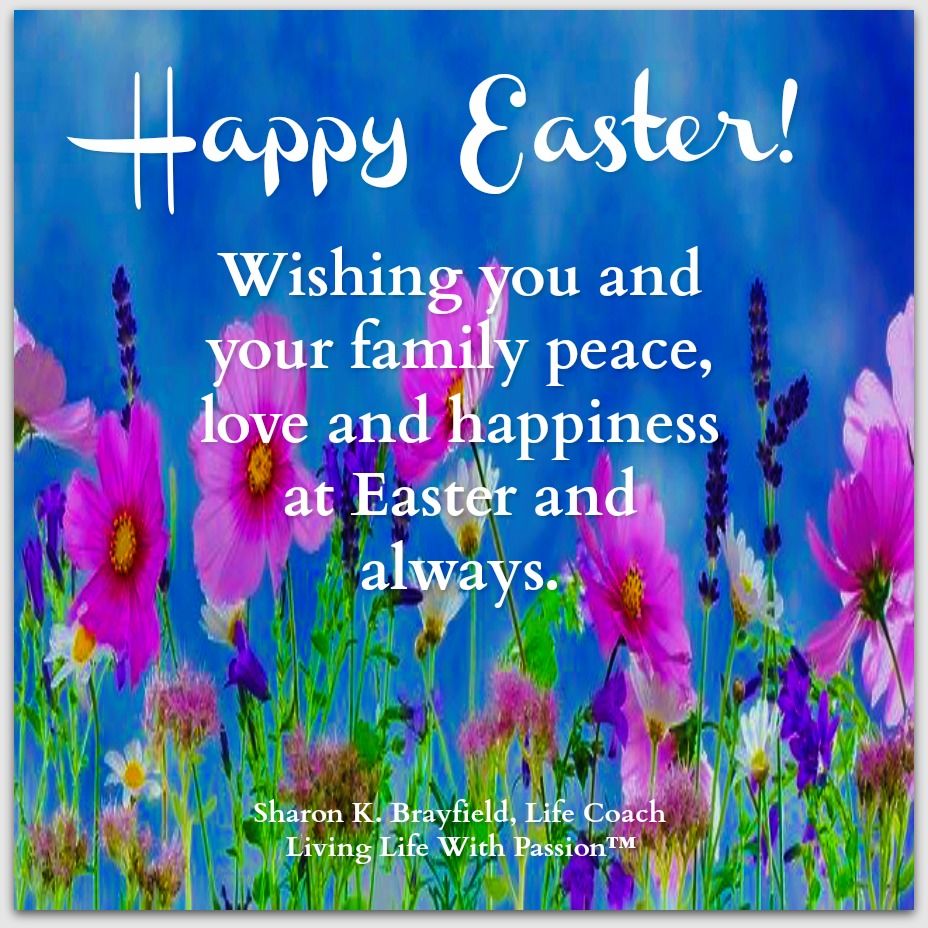 Wishing You And Your Family Peace, Love And Happiness At Easter And ...