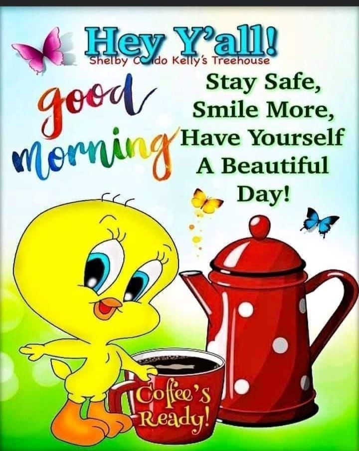 Hey Y'all! Stay Safe, Smile More, Have Yourself A Beautiful Day! Good ...