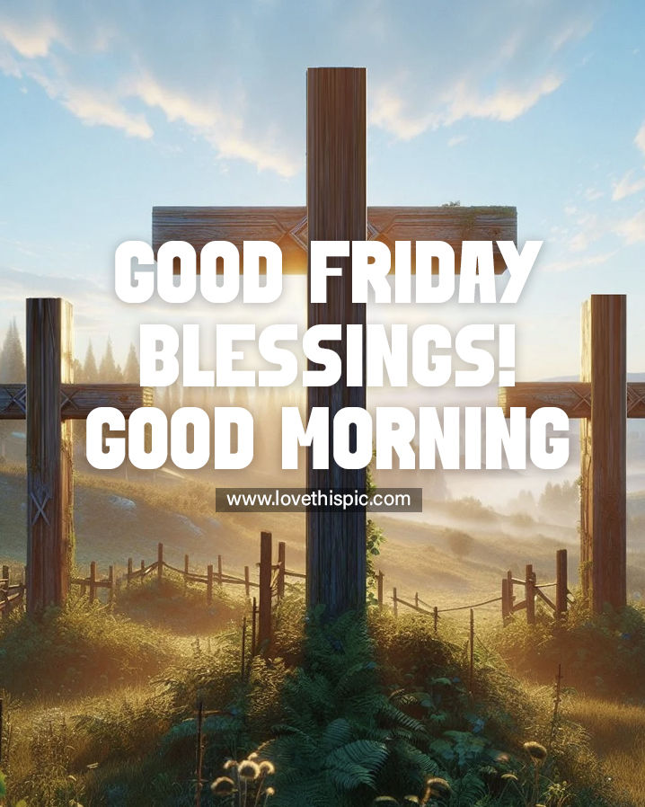 Good Friday Morning Blessings Pictures, Photos, and Images for Facebook ...