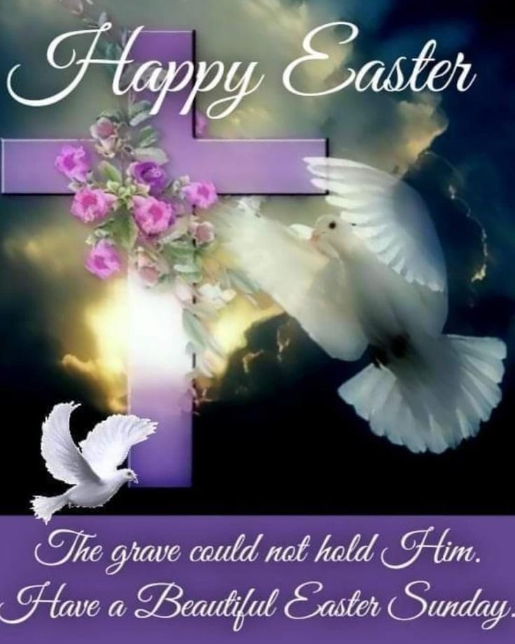 Happy Easter: The Grave Could Not Hold Him. Have A Beautiful Easter ...