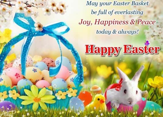 May Your Easter Basket Be Full Of Everlasting Joy, Happiness & Peace ...
