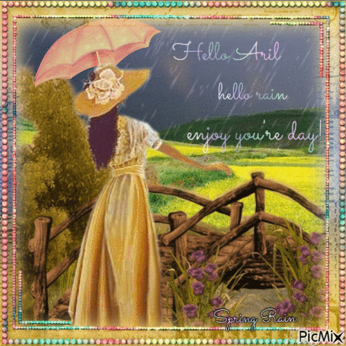 Hello April, Hello Rain. Enjoy You're Day. Pictures, Photos, and Images ...