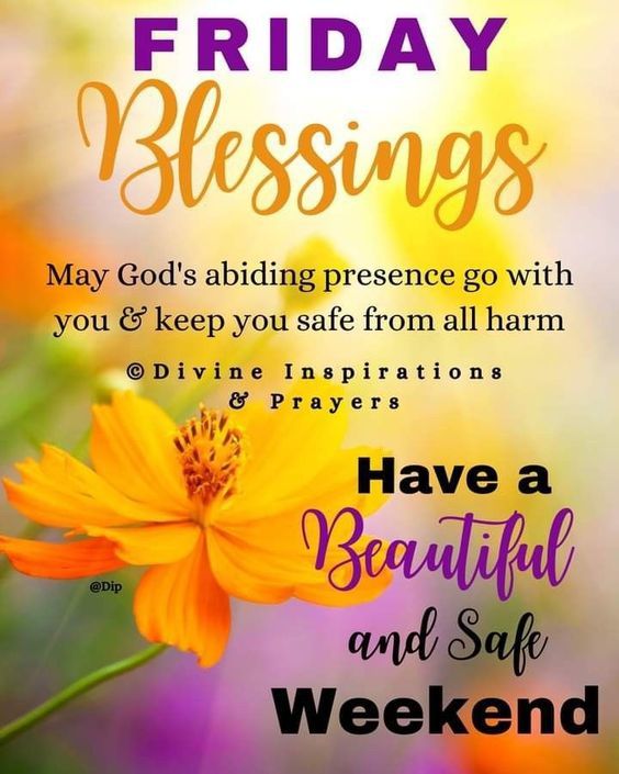 Friday Blessings - Have A Beautiful And Safe Weekend Pictures, Photos ...