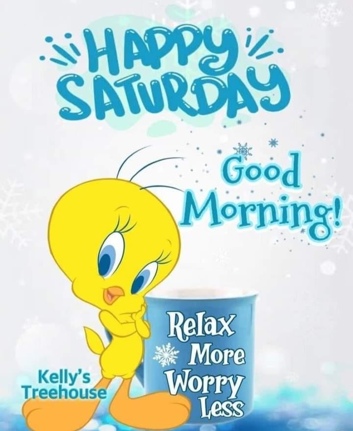 Relax More & Worry Less. Happy Saturday, Good Morning Pictures, Photos ...