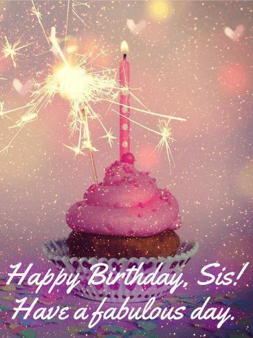 Happy Birthday Sis! Have A Fabulous Day Pictures, Photos, and Images ...