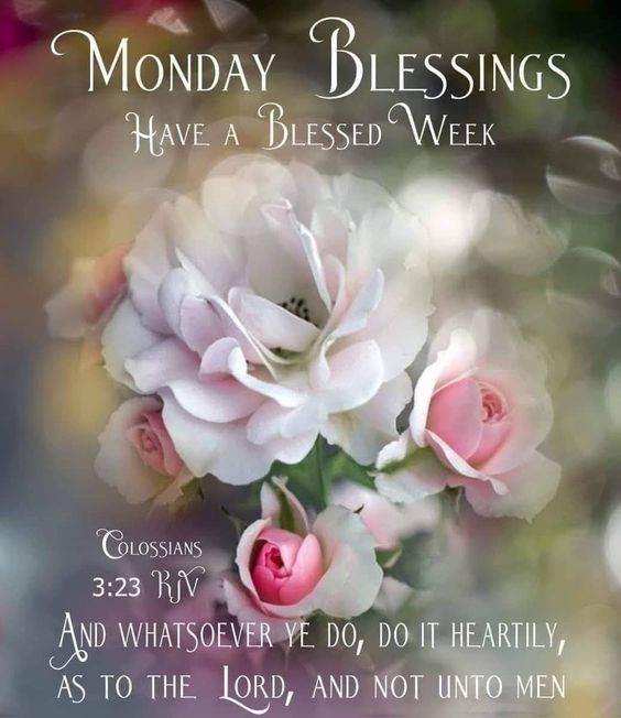 Monday Blessings, Have A Blessed Week Pictures, Photos, and Images for ...