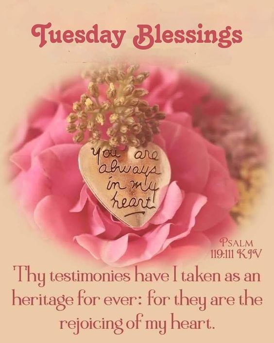 Tuesday Blessings (Psalm 119:111) Pictures, Photos, and Images for ...