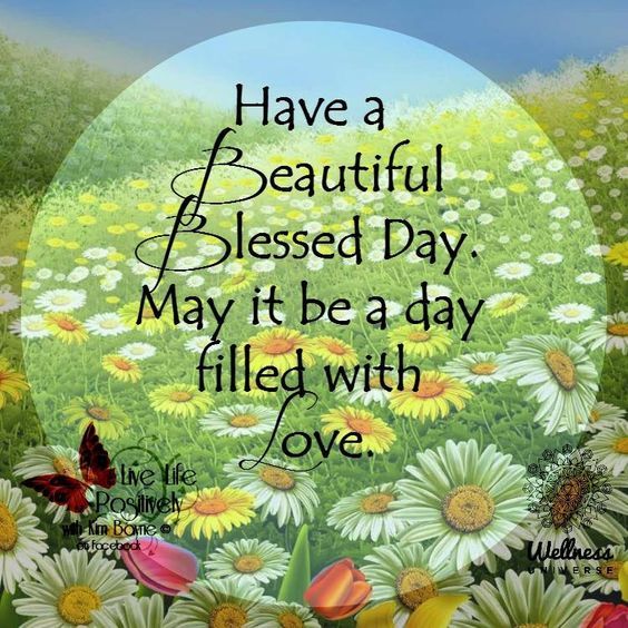 Beautiful Blessed Day Filled With Love Pictures, Photos, and Images for ...