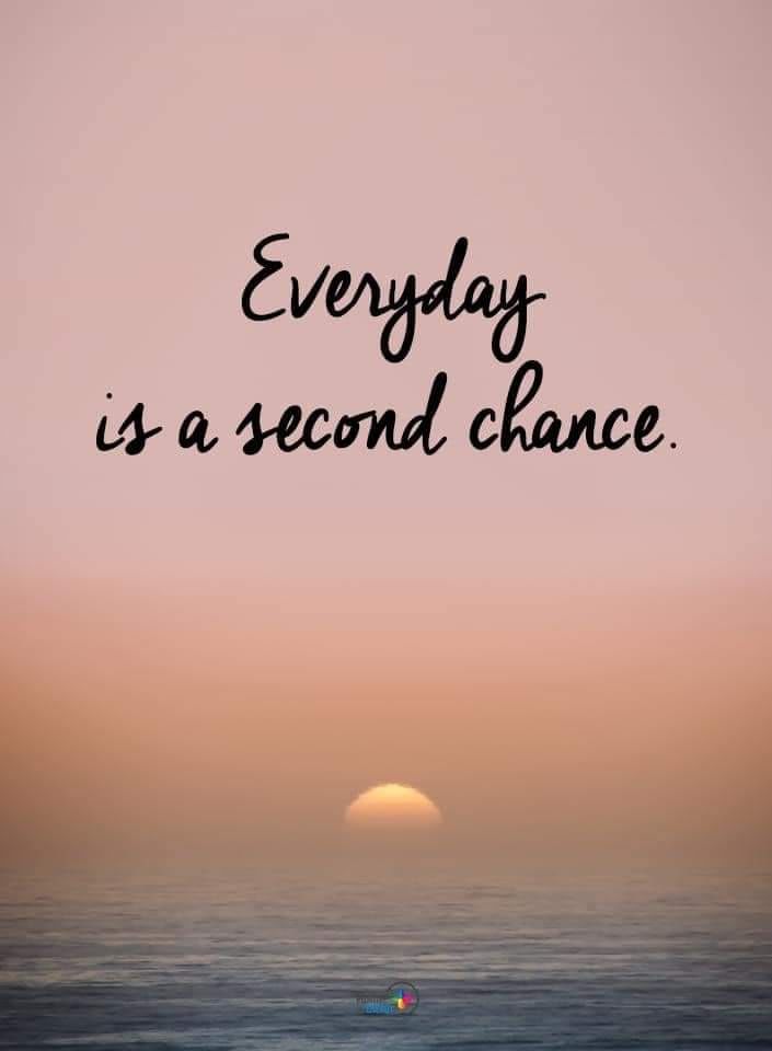 Everyday Is A Second Chance. Pictures, Photos, and Images for Facebook ...