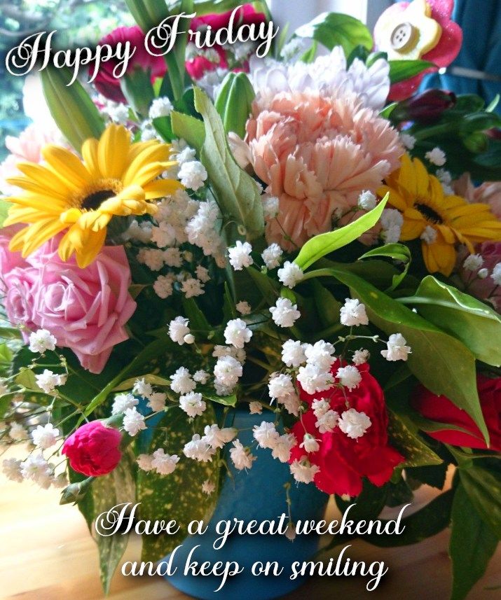 Have A Great Weekend And Keep On Smiling. Happy Friday Pictures, Photos ...