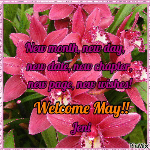 New Month, New Day. Welcome May Pictures, Photos, and Images for ...