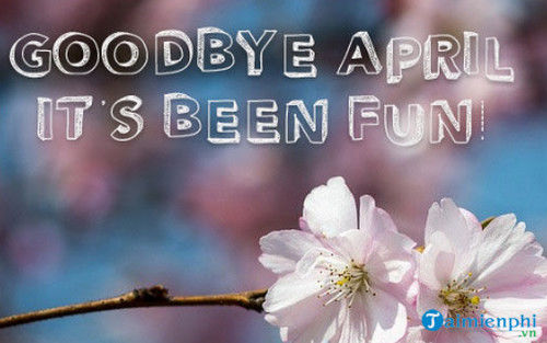 Goodbye April, It's Been Fun! Pictures, Photos, and Images for Facebook ...