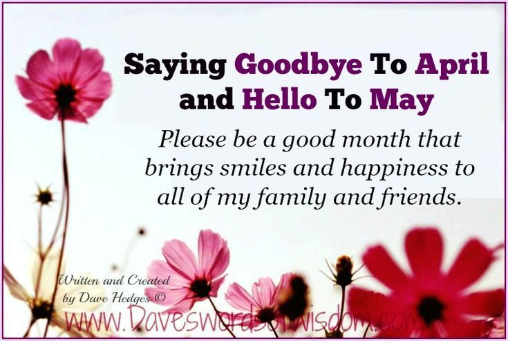 Sayings Goodbye To April And Hello To May Pictures, Photos, and Images ...