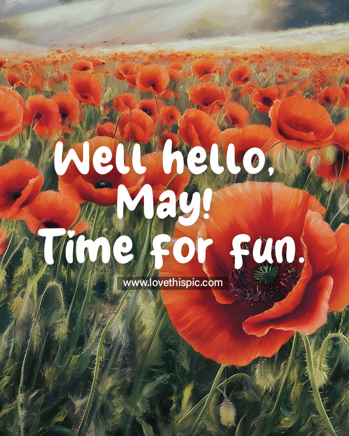 Well Hello, May! Time For Fun. Pictures, Photos, and Images for ...