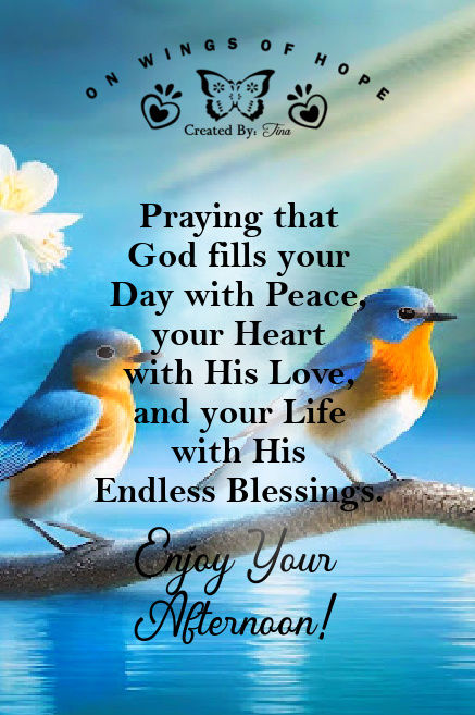 Praying That God Fills Your Day With Peace, Your Heart With His Love ...