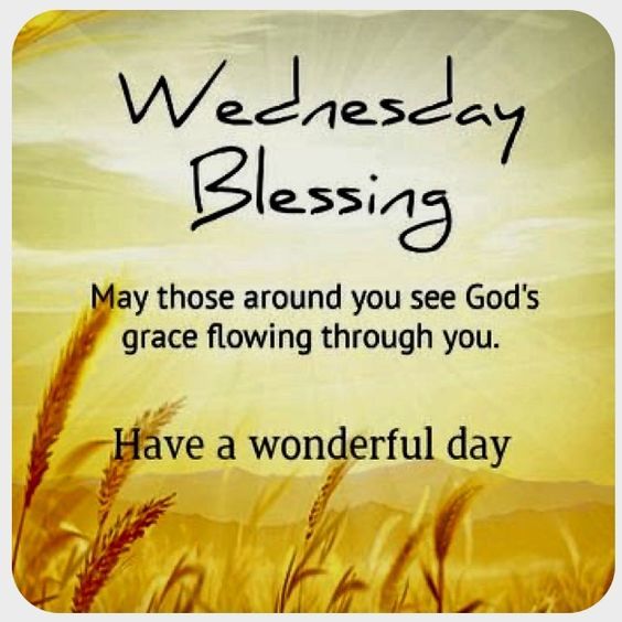 Wednesday Blessing: May Those Around You See God's Grace Flowing ...