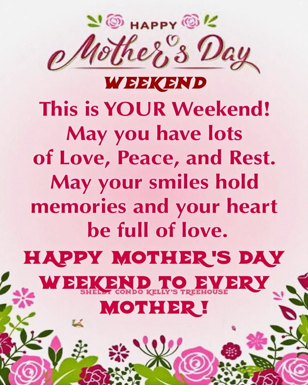 Mother's Day Weekend, This Is YOUR Weekend! Pictures, Photos, and ...
