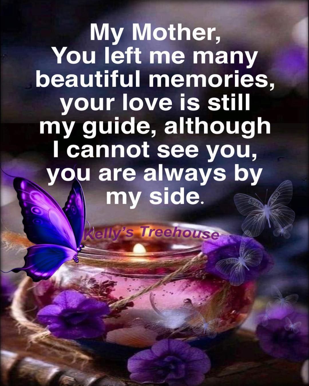 My Mother, You Left Me Many Beautiful Memories, Your Love Is Still My ...