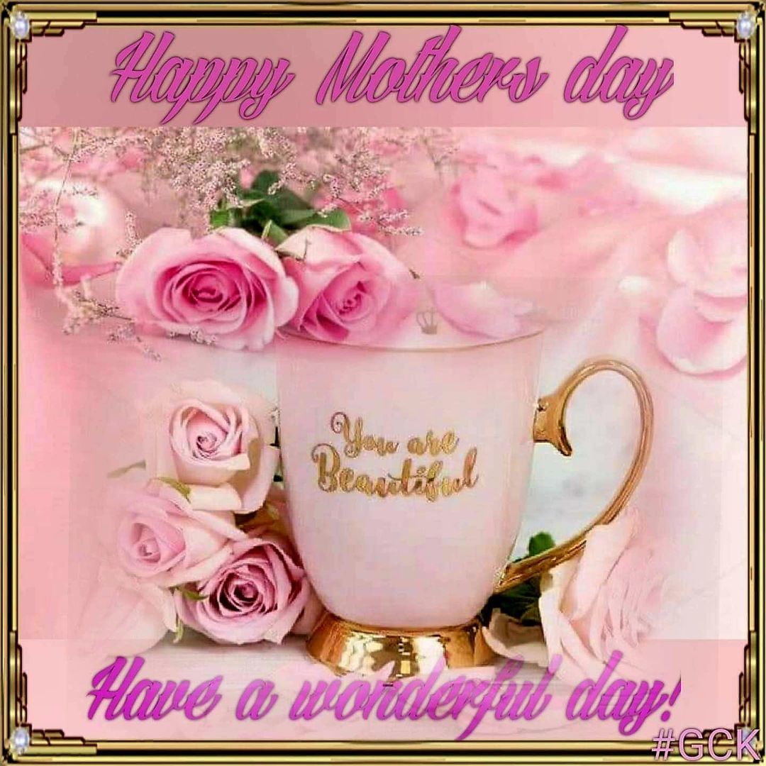 You Are Beautiful, Happy Mother's Day. Have A Wonderful Day! Pictures ...