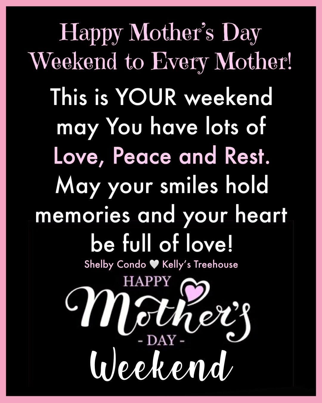 To Every Mother, Happy Mother's Day Weekend Pictures, Photos, and ...