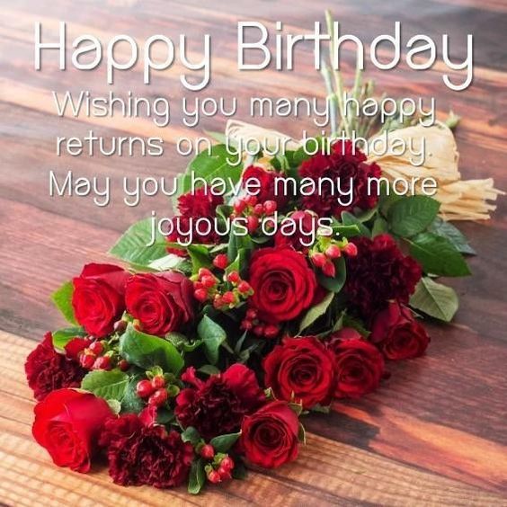 Happy Birthday, Wishing You Many Happy Returns On Your Birthday ...