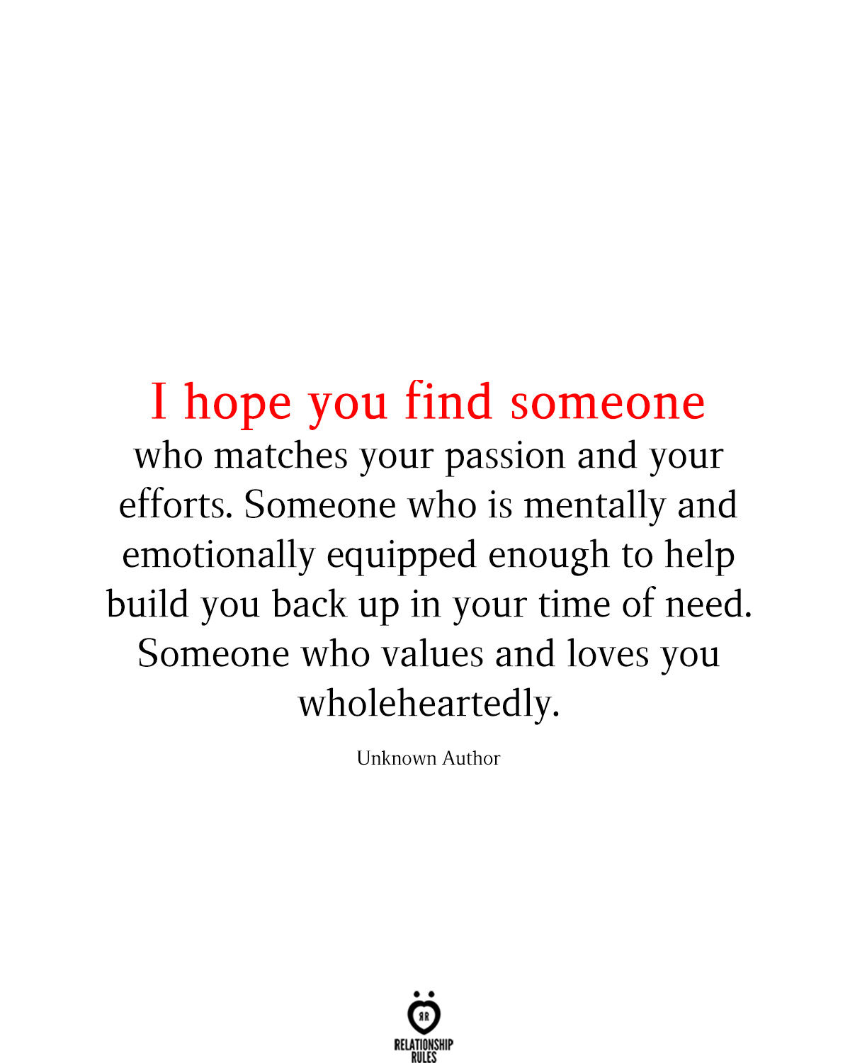 I Hope You Find Someone Who Matches Your Passion And Your Efforts ...