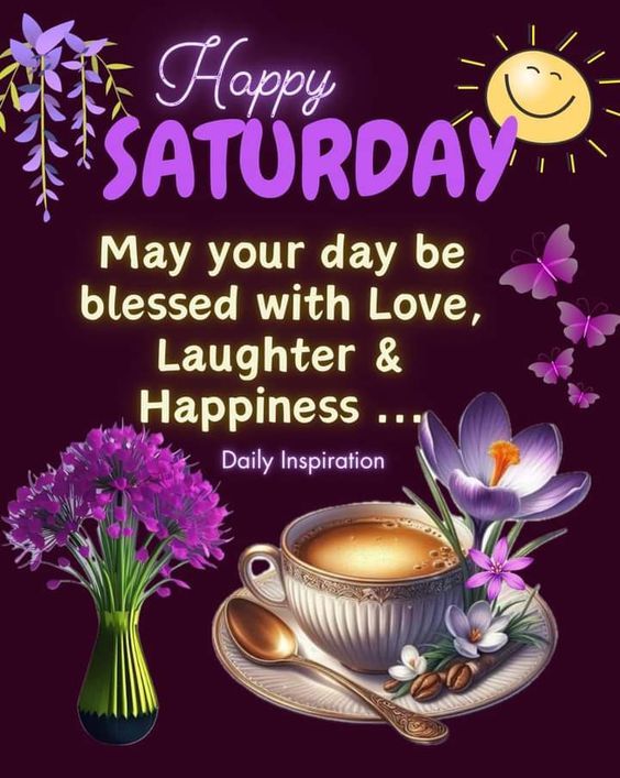 Happy Saturday With Love, Laughter & Happiness Pictures, Photos, and ...
