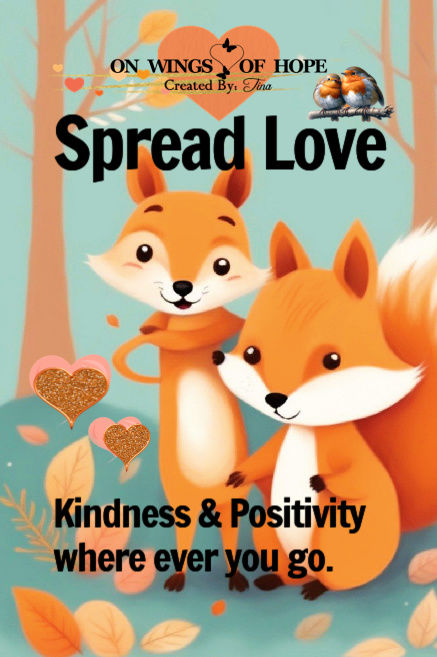 Spread Love, Kindness & Positivity Where Ever You Go Pictures, Photos ...