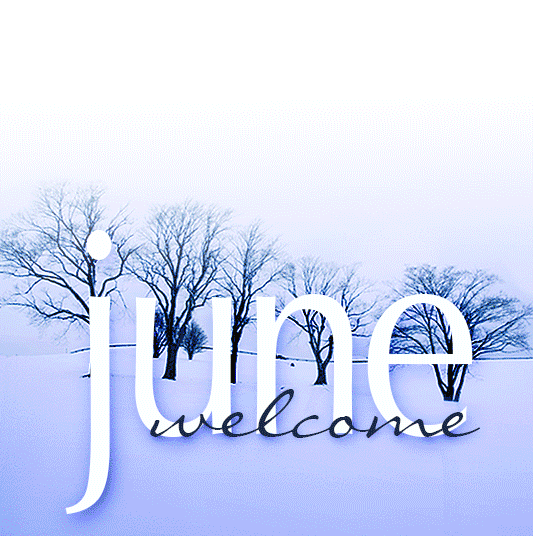 June....Welcome Pictures, Photos, and Images for Facebook, Tumblr ...