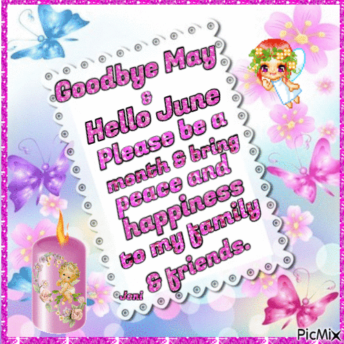 Goodbye May & Hello June Pictures, Photos, and Images for Facebook ...
