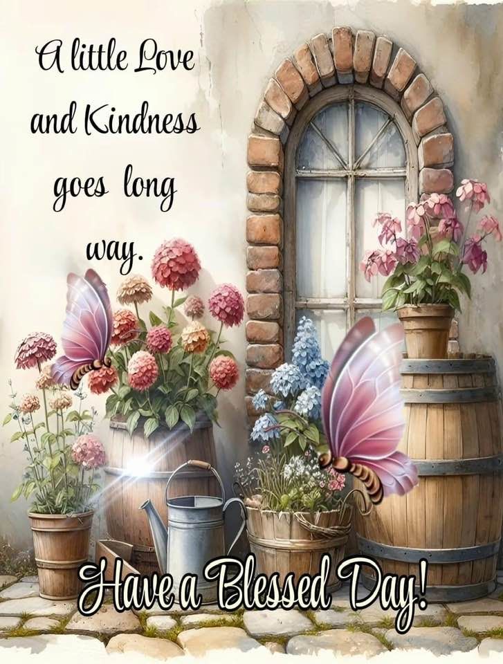 A Little Kindness Goes A Long Way. Have A Blessed Day Pictures, Photos ...
