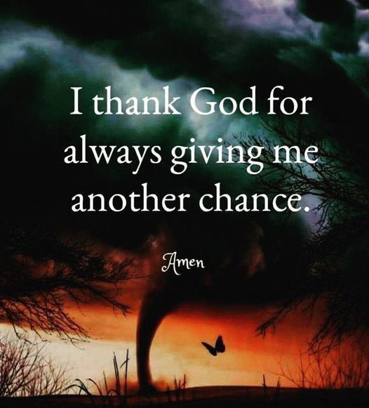 I Thank God For Always Giving Me Another Chance. Pictures, Photos, and ...