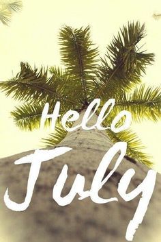 Palm Tree Hello July Quote Pictures, Photos, and Images for Facebook ...