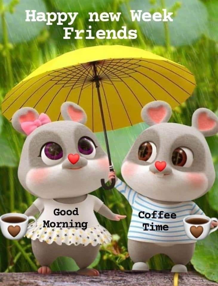 Happy New Week Friends. Good Morning! Coffee Time Pictures, Photos, and ...
