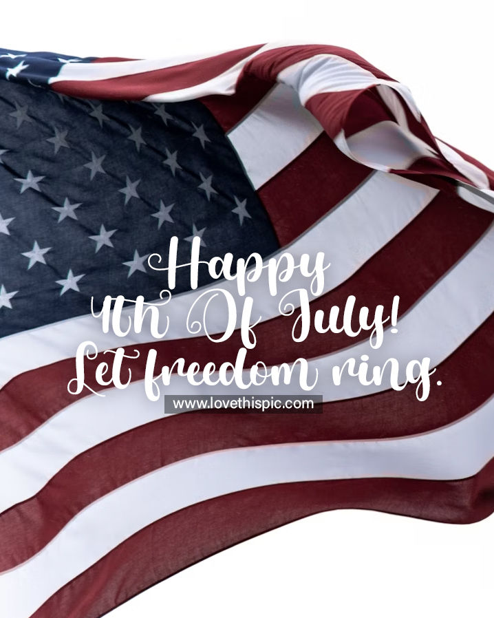 Happy 4th Of July! Let Freedom Ring. Pictures, Photos, and Images for ...