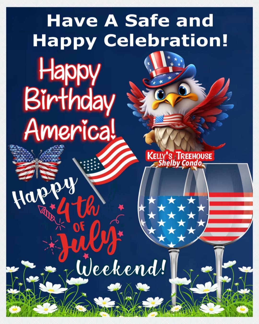 Have A Safe And Happy Celebration! Happy Birthday America! Happy 4th Of ...